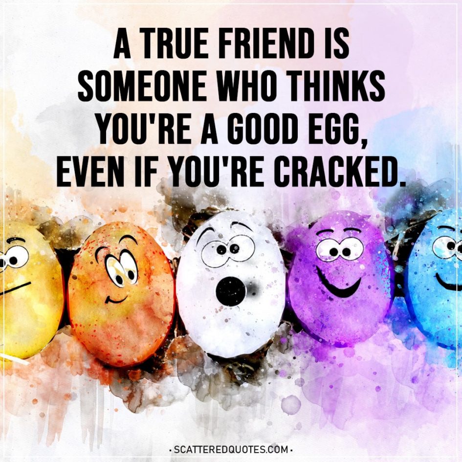 Friendship Egg Quotes