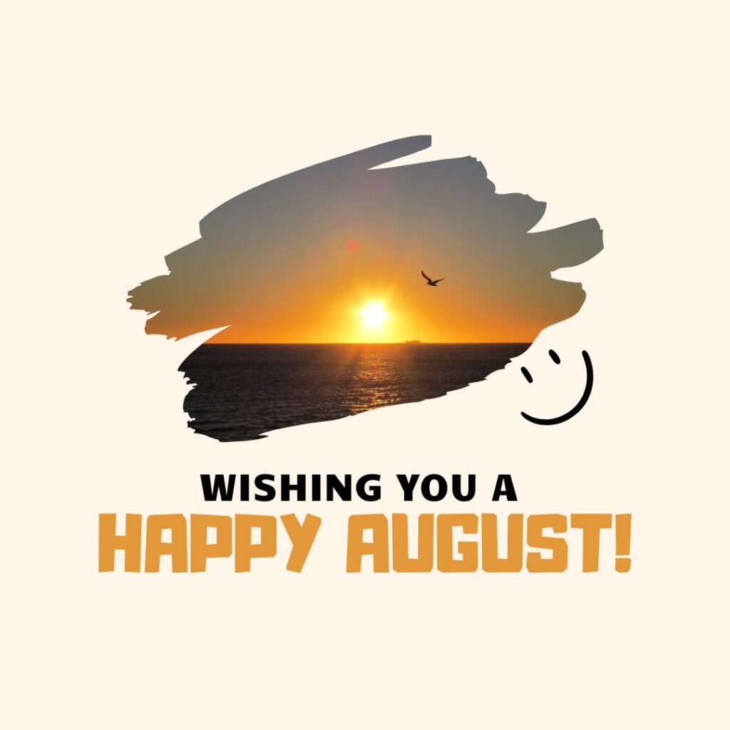 Month of August: Best of Quotes, Sayings and Poems | Scattered Quotes