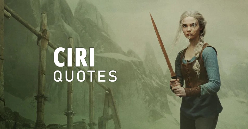20+ Best 'Ciri' Quotes from The Witcher (Netflix) | Scattered Quotes