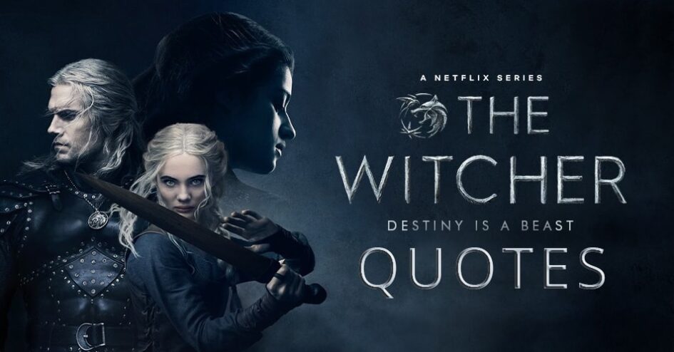 70+ Best 'The Witcher' Quotes (Netflix TV series) | Scattered Quotes