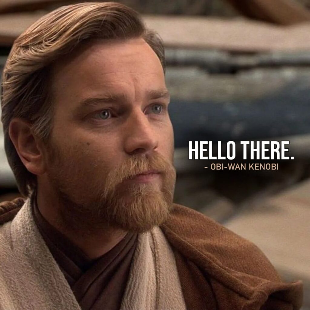 Hello there. General Kenobi. (Full Quote, Meme & Meaning)