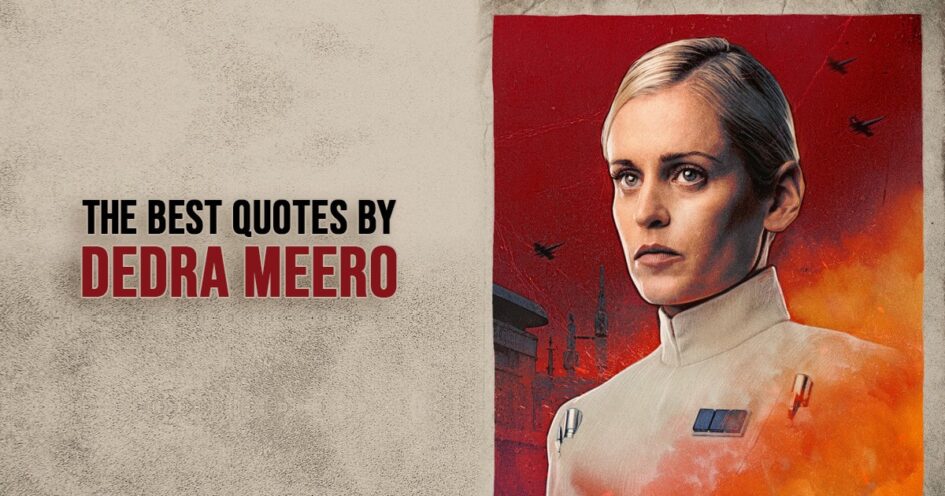 5 Best 'Dedra Meero' Quotes from the Star Wars Universe | Scattered Quotes
