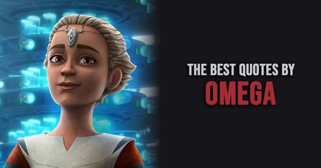 20+ Best 'Omega' Quotes from the Star Wars Universe | Scattered Quotes
