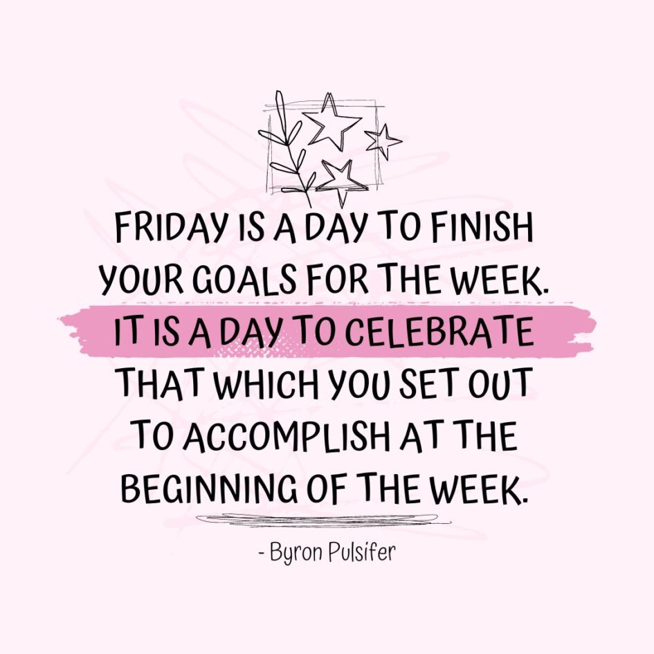 Friday Quotes & Sayings to End the Week With - TGIF! | Scattered Quotes