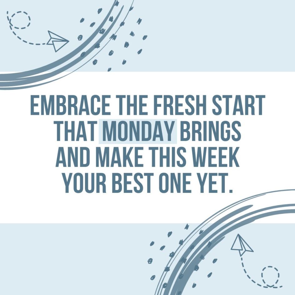 Monday Quotes & Sayings to Start Off Your Week With | Scattered Quotes