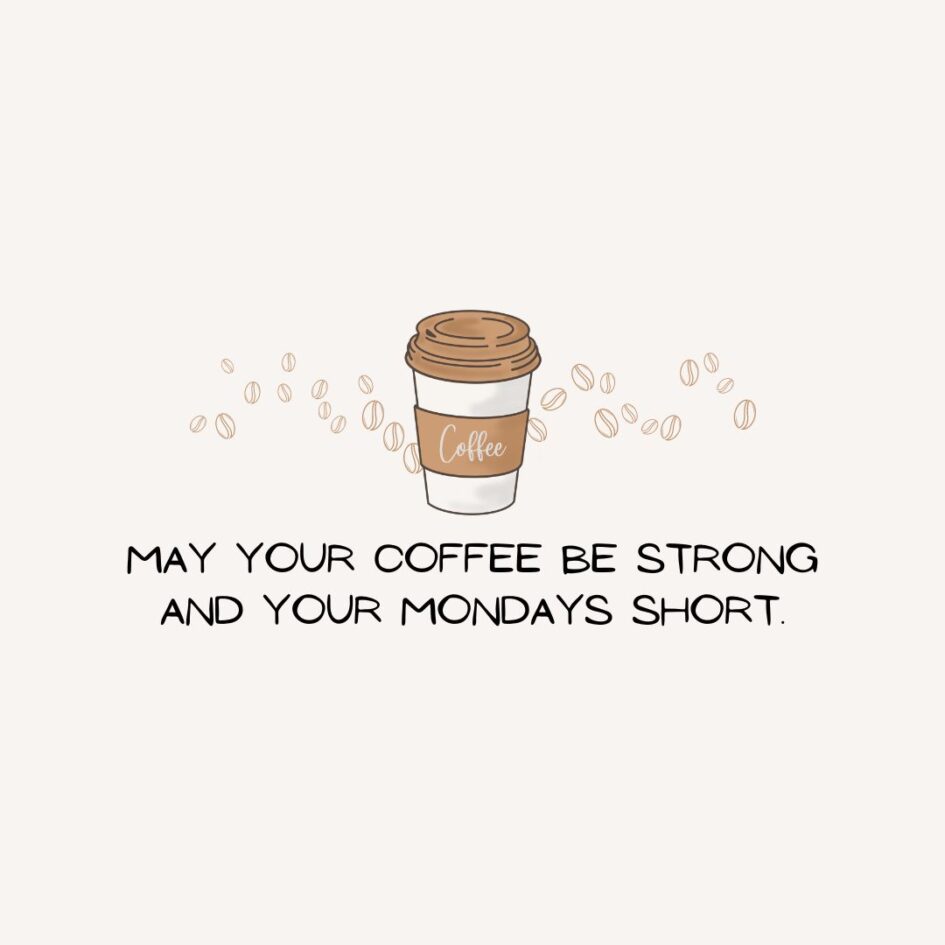 Monday Quotes & Sayings to Start Off Your Week With | Scattered Quotes