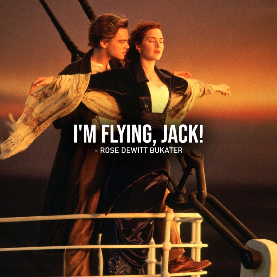 Rose: “I’m flying, Jack!” (Full Dialogue from Titanic) | Scattered Quotes