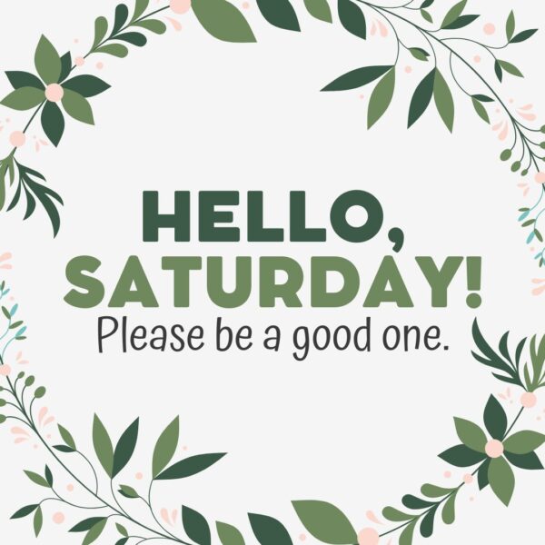 Saturday Quotes & Sayings to Express Your Weekend Feelings | Scattered ...