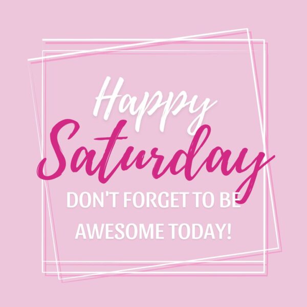 Saturday Quotes & Sayings to Express Your Weekend Feelings | Scattered ...