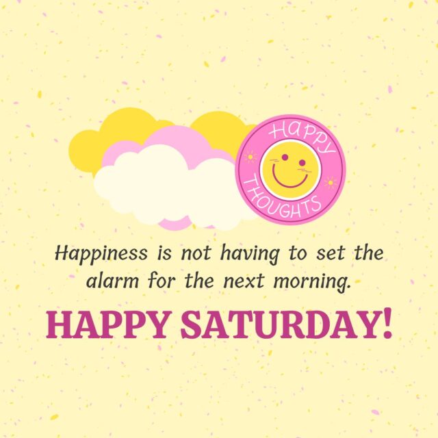 Saturday Quotes & Sayings to Express Your Weekend Feelings | Scattered ...