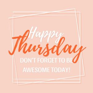 Thursday Quotes to Get You Through The Rest of The Week