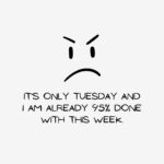Tuesday Quotes & Sayings to Keep You Going Through The Week