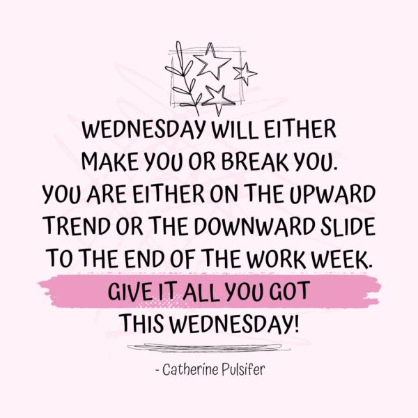 Wednesday Quotes & Sayings to Keep You Going Through The Week ...