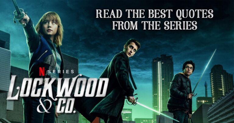 20+ Best 'Lockwood & Co.' Quotes from the Netflix Series | Scattered Quotes