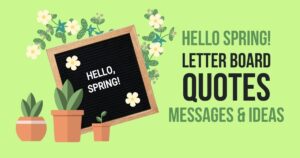 Hello Spring! Letter Board Quotes, Messages & Ideas | Scattered Quotes