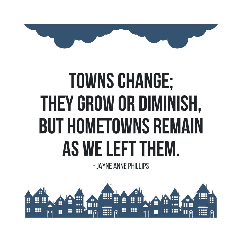 50+ Best Hometown Quotes & Captions about Your Home City | Scattered Quotes