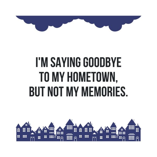 50+ Best Hometown Quotes & Captions about Your Home City | Scattered Quotes