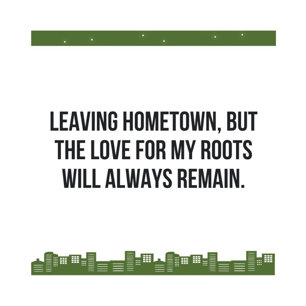 50+ Best Hometown Quotes & Captions about Your Home City | Scattered Quotes