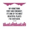 50+ Best Hometown Quotes & Captions about Your Home City | Scattered Quotes