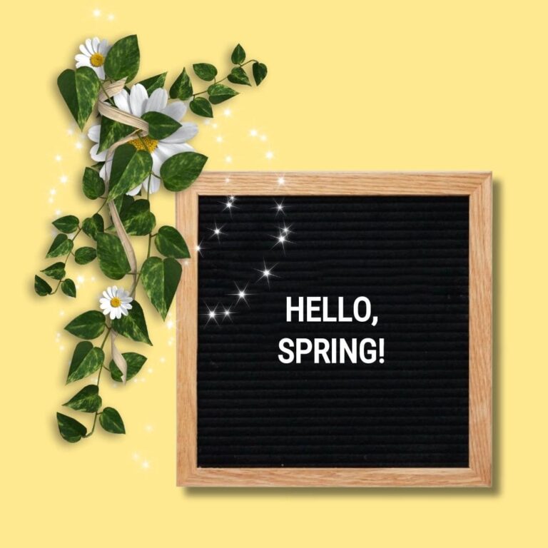 Hello Spring! Letter Board Quotes, Messages & Ideas | Scattered Quotes