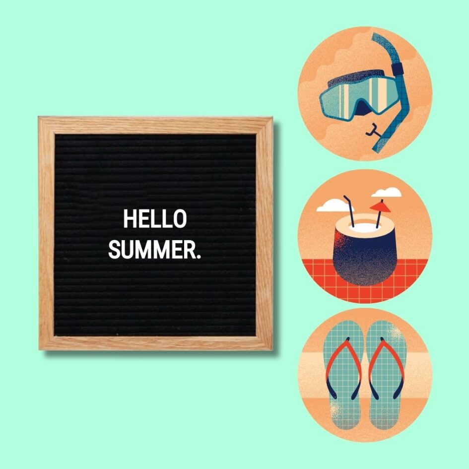Hello Summer! Letter Board Quotes, Messages & Ideas | Scattered Quotes