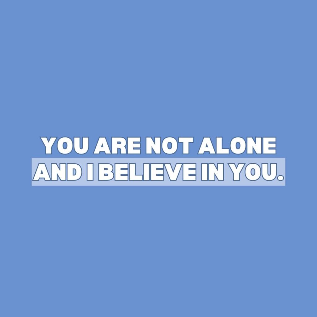 You are Not Alone: Quotes to Remind You to Stay Strong | Scattered Quotes