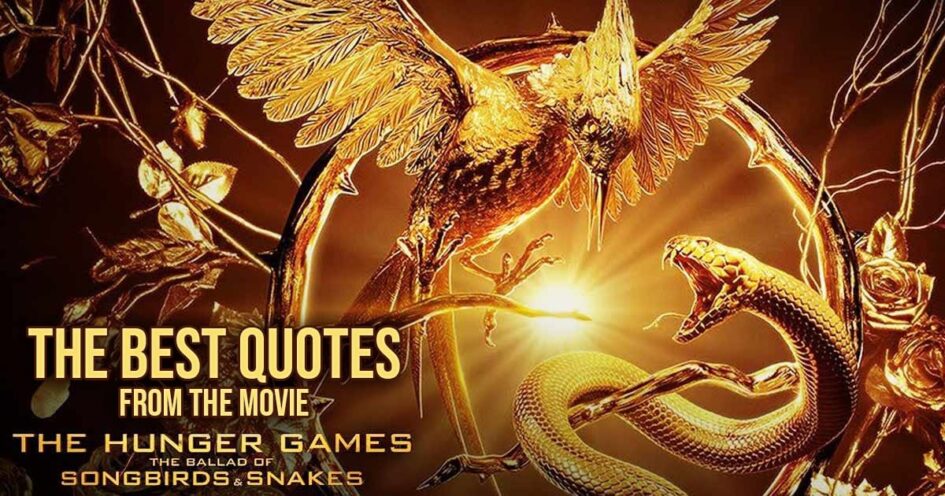 The Best Quotes from The Hunger Games: The Ballad of Songbirds and ...