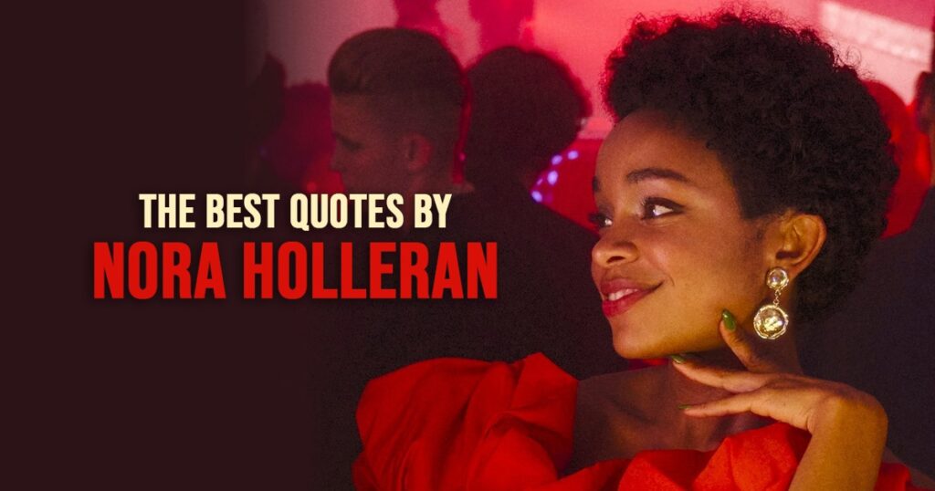 10 Best 'Nora Holleran' Quotes from Red, White & Royal Blue