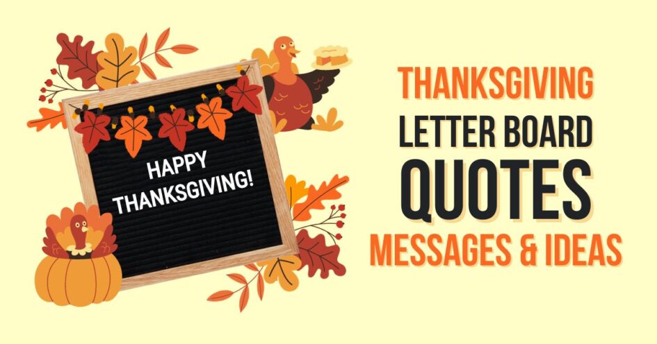 Happy Thanksgiving! Letter Board Quotes, Messages & Ideas | Scattered ...