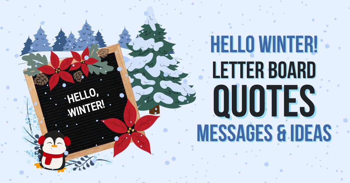 Hello Winter! Letter Board Quotes, Messages & Ideas | Scattered Quotes