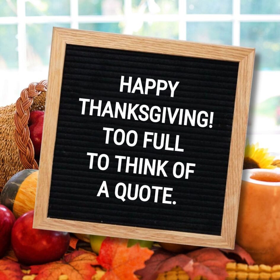 Happy Thanksgiving! Letter Board Quotes, Messages & Ideas | Scattered ...