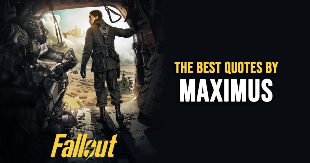10+ Best 'Maximus' Quotes from Fallout (2024) | Scattered Quotes